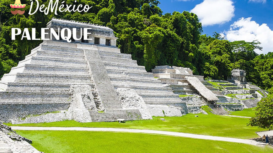 Palenque, patrimonio de México para el mundo – DeMéxico